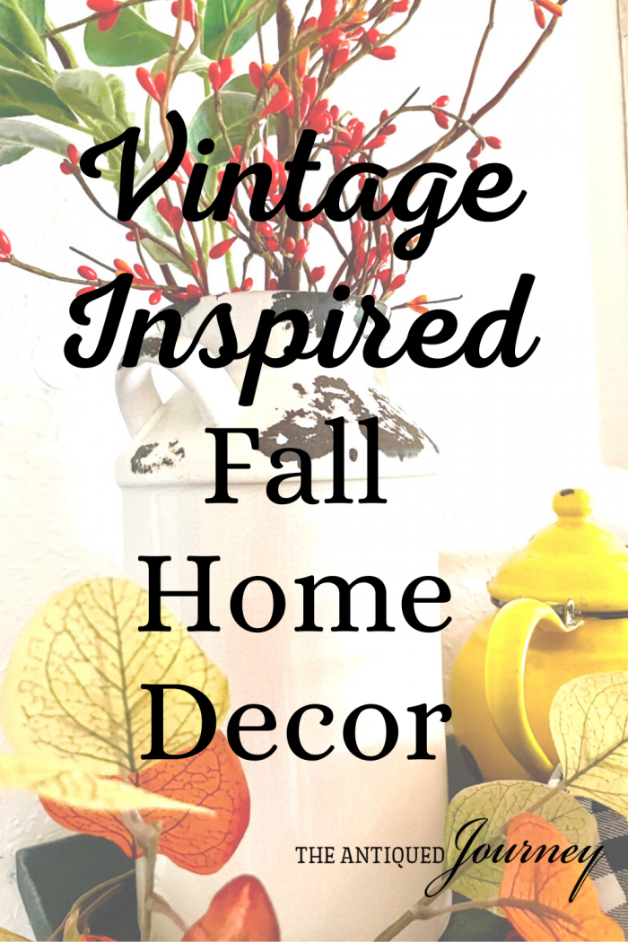 Cozy and Vintage Inspired Fall Home Decor - The Antiqued Journey