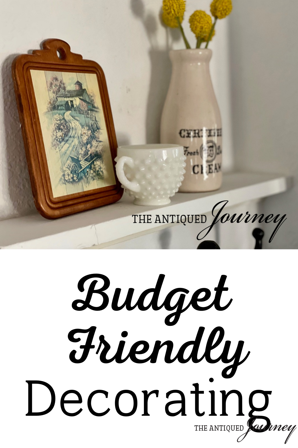 5 Budget Decorating Ideas - The Antiqued Journey