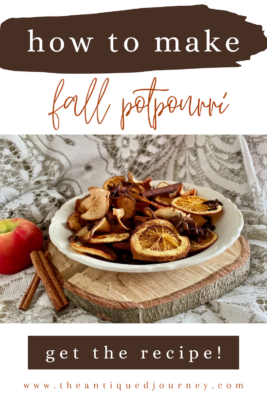How to Make Fall Potpourri with Dried Fruit - The Antiqued Journey
