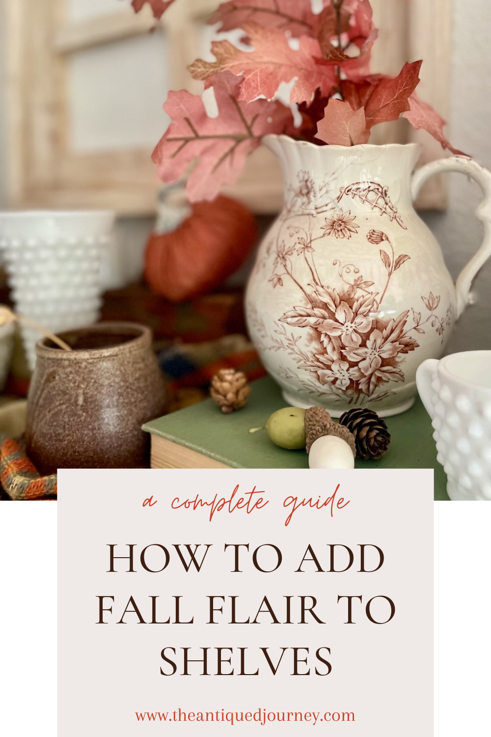 A Guide to Fall Shelf Decor with Thrifted and Vintage Wares - The ...